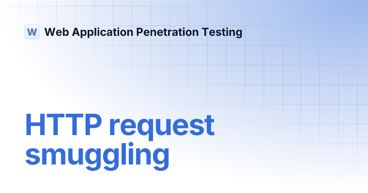 HTTP request smuggling | Web Application Penetration Testing